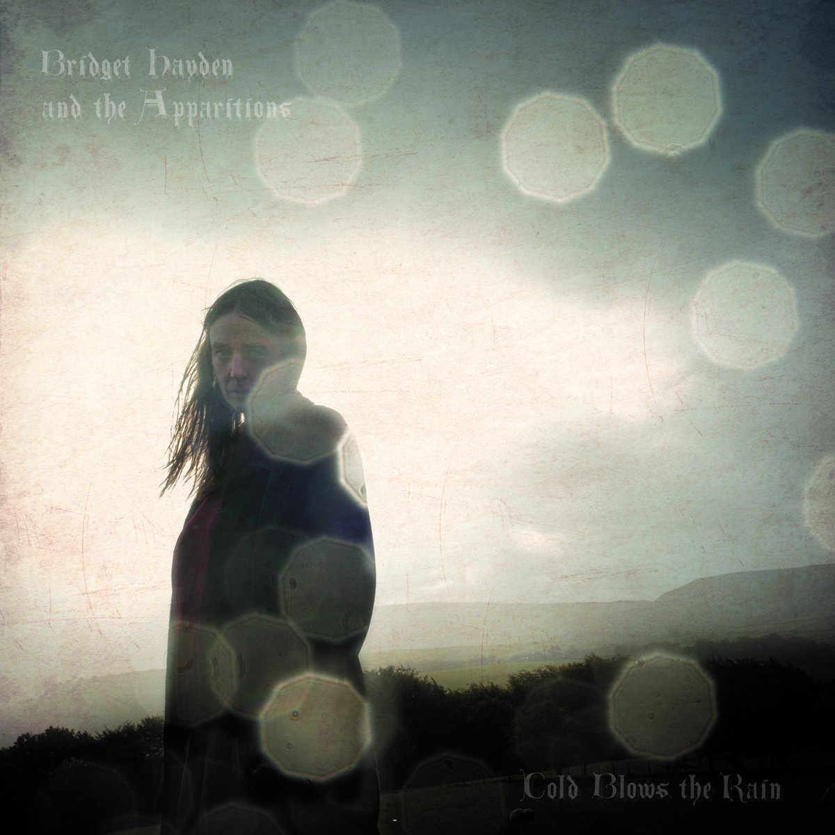 Cold Blows the Rain | Bridget Hayden and The Apparitions | Bridget Hayden