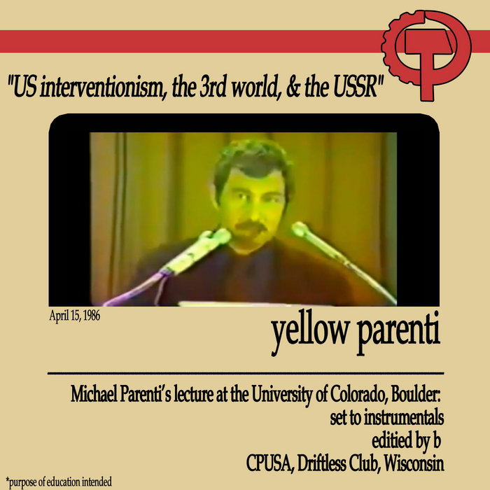 US Interventionism, the 3rd World, & the USSR | Yellow Parenti