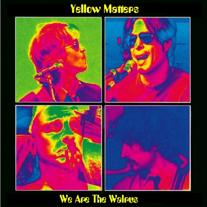 We Are The Walrus | Yellow Matters