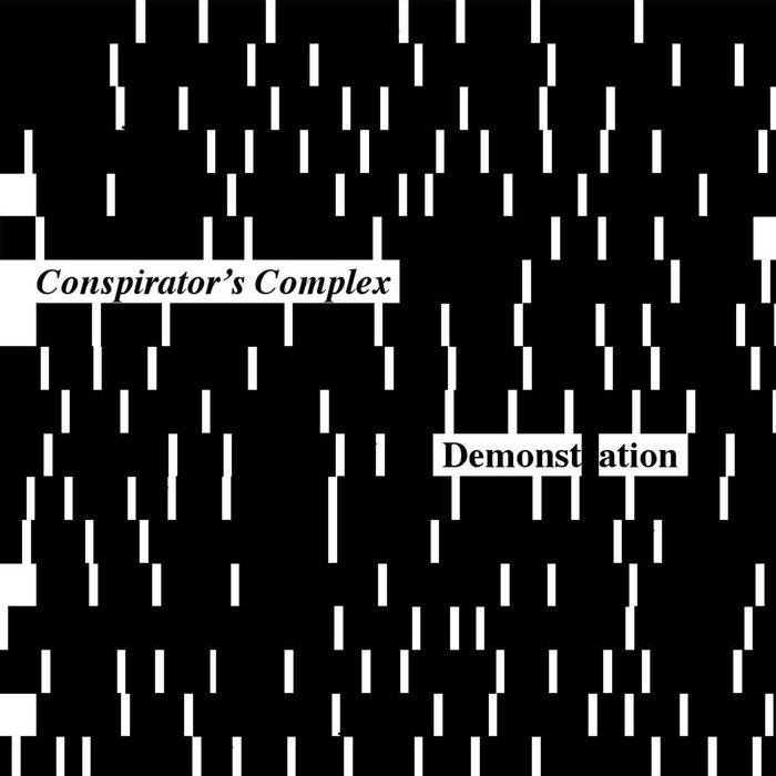 Demonstation | Conspirator's Complex