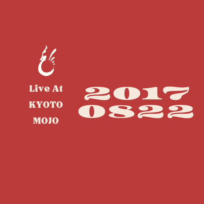 -2017 . 08 . 22- // Live At 京都MOJO | Bird In A Cage