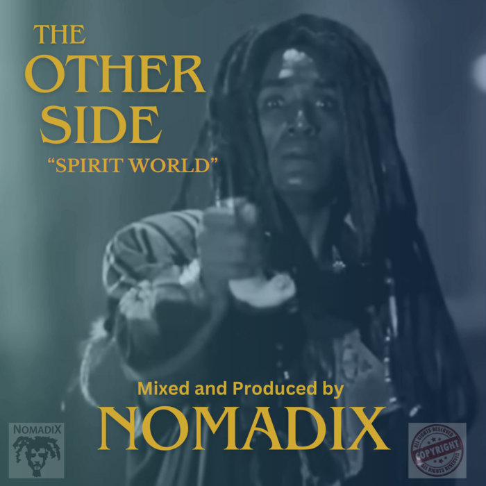 THE OTHER SIDE ( Spirit World ) | NOMADIX