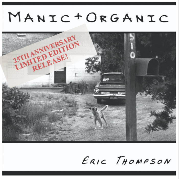 Manic + Organic | 25th Anniversary Edition | Eric Nelson Thompson