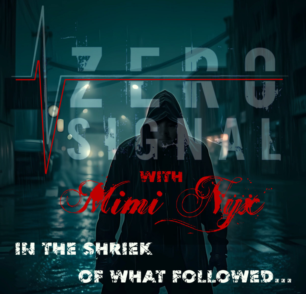 In the Shriek of What Followed | Zero Signal with Mimi Nyx