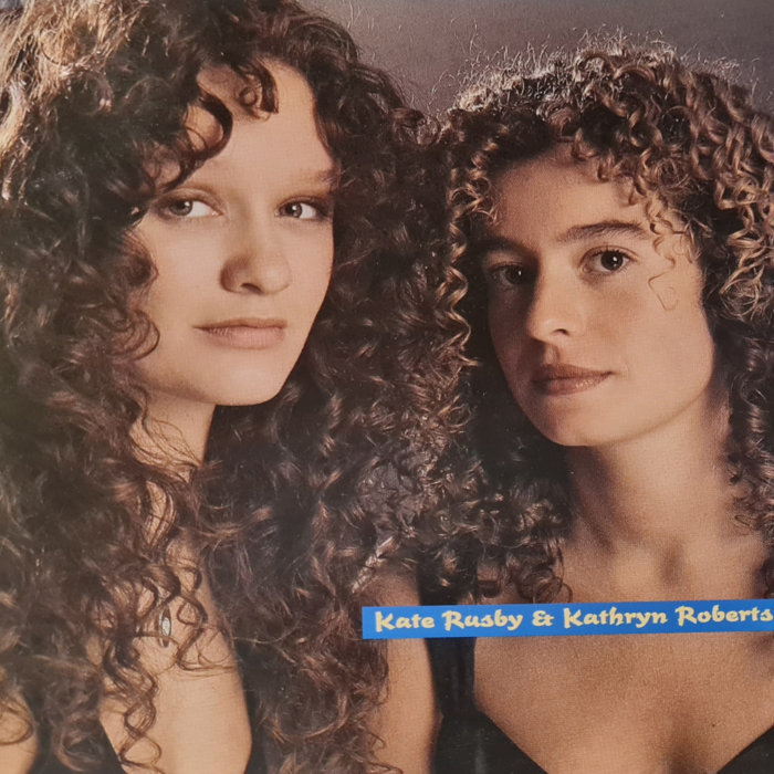 Kate Rusby & Kathryn Roberts | Kate Rusby & Kathryn Roberts | Kate Rusby