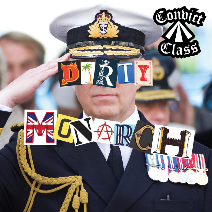 Dirty Monarch | Convict Class