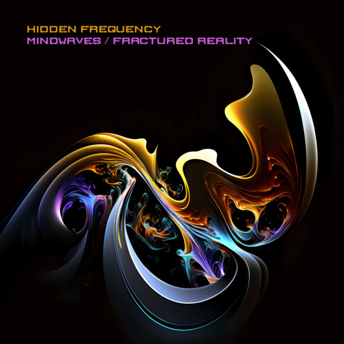 Mindwaves / Fractured Reality | Hidden Frequency