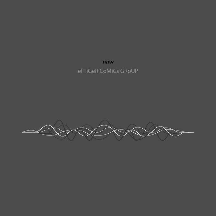 Now (album) | el TiGeR CoMiCs GRoUP