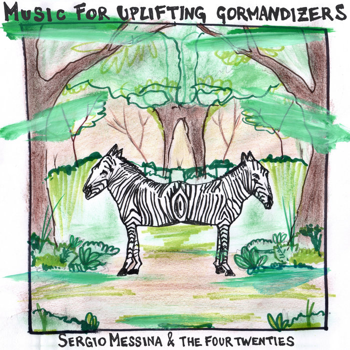 Music For Uplifiting Gormandizers | Sergio Messina & The Four Twenties ...