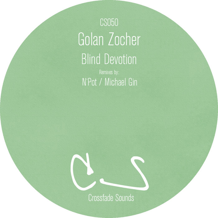 Blind Devotion | Golan Zocher | Crossfade Sounds