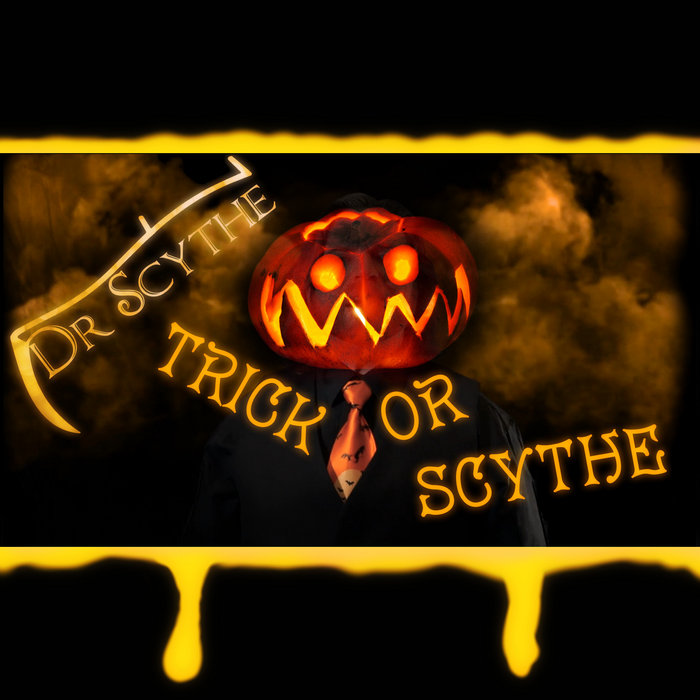 Trick Or Scythe | DrScythe
