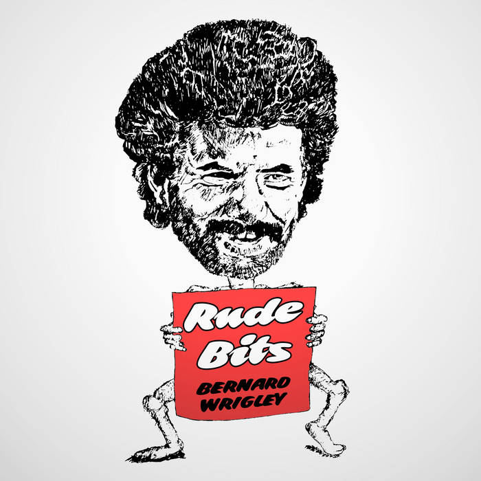 Rude Bits (1985) | Bernard Wrigley