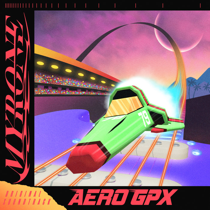 Aero GPX (Original Game Soundtrack) | MYRONE