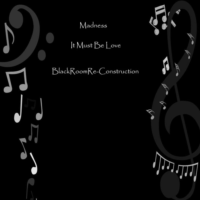 It Must Be Love (BlackRoomRe-Construction) | BlackRoomRe-Constructions