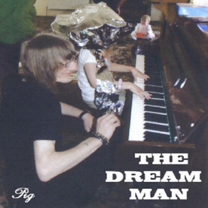 The Dream Man | ALiENPiG