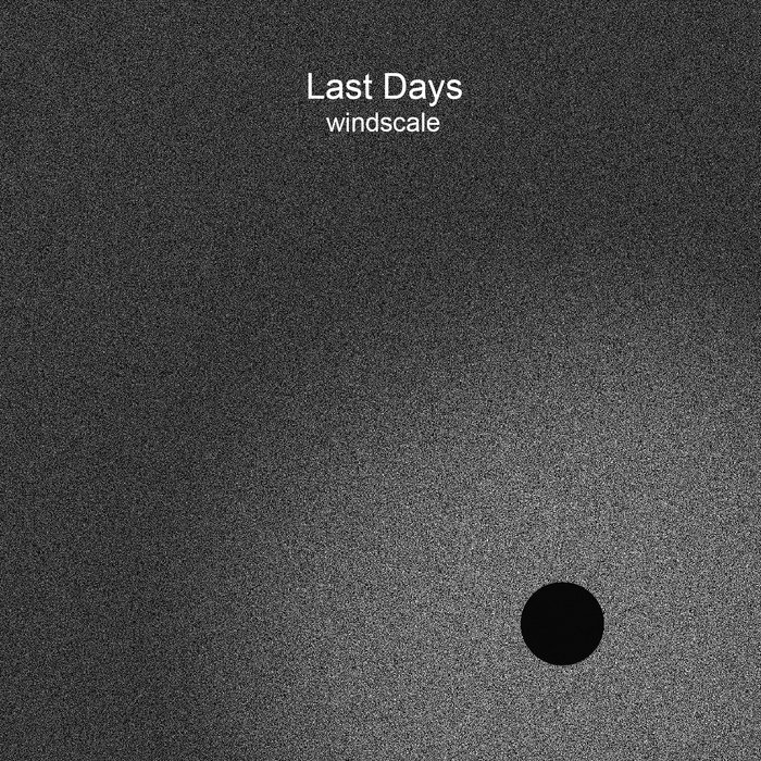 Windscale | Last Days | n5MD