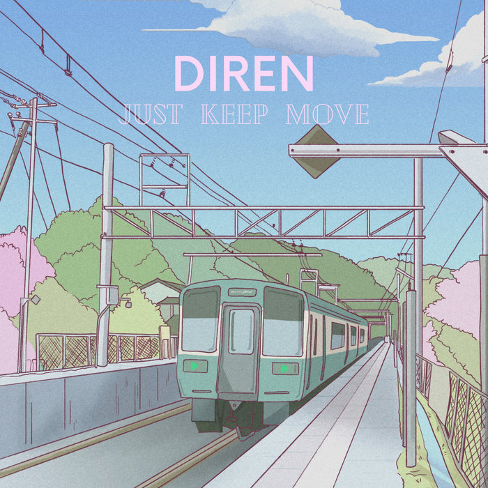 Just Keep Move | DIREN