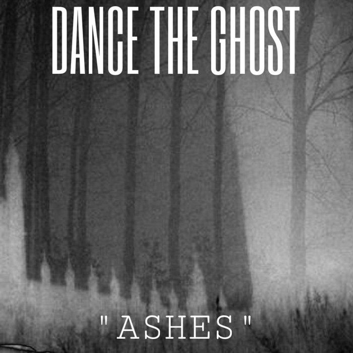 Ashes EP | Dance The Ghost