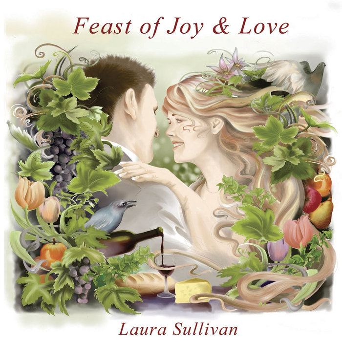 Feast of Joy and Love | Laura Sullivan