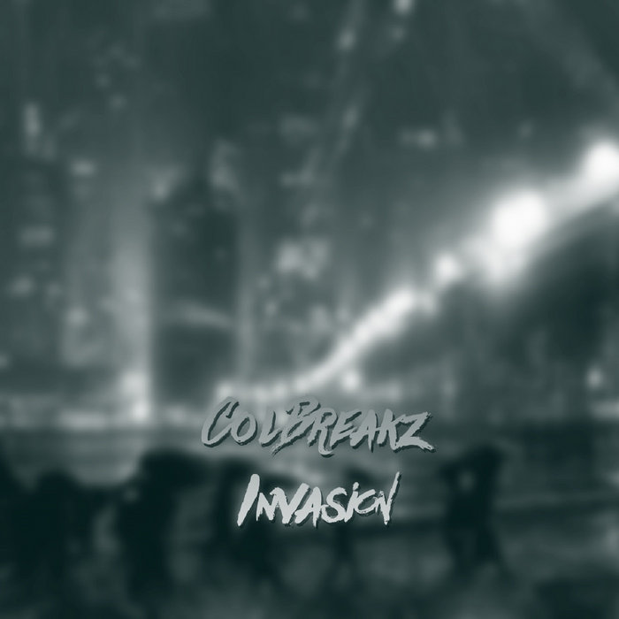 Invasion | ColBreakz