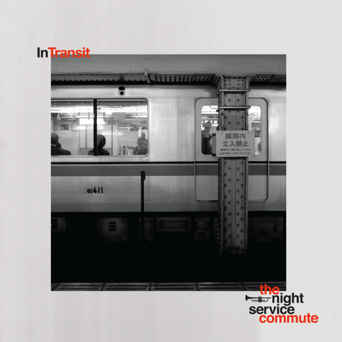 In Transit | The Night Service Commute | Certain Sound Records