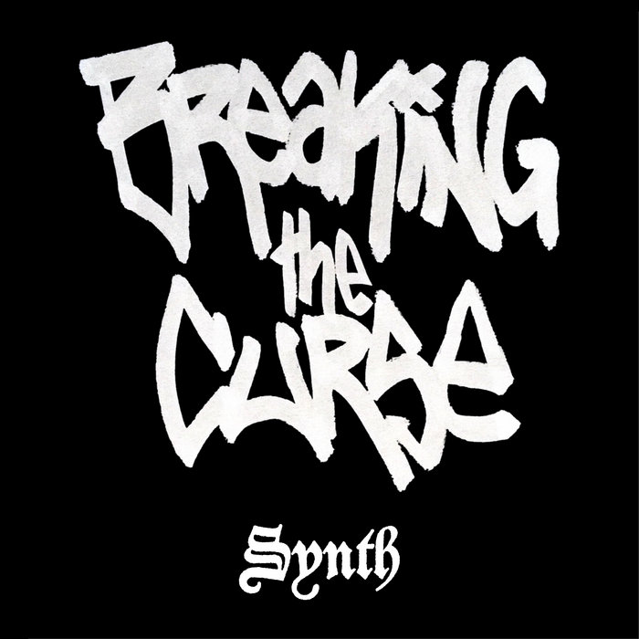 Breaking the Curse | Synth