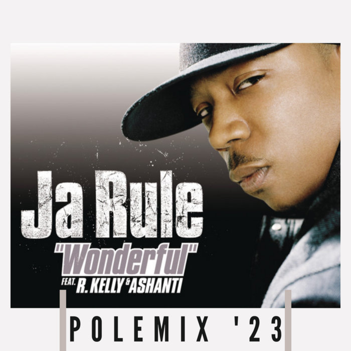 Ja Rule Feat R Kelly & Ashanti - Wonderful '23 (Polemix) 2004 ...