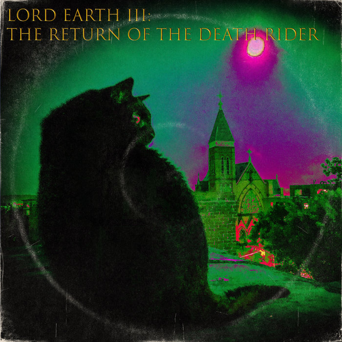 Lord Earth III: The Return of the Death Rider | Lord Earth
