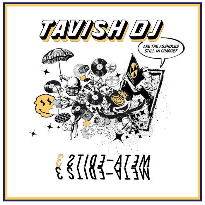 Meta-Edits Vol. 3 | Tavish