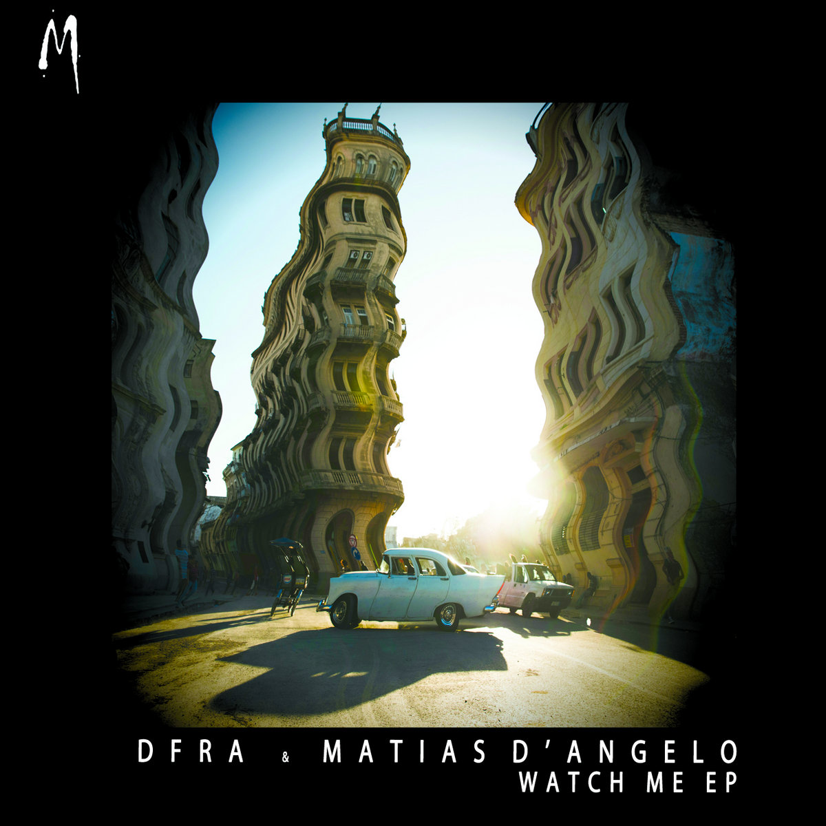 DFRA & Matias D'Angelo - Watch Me EP | DFRA, Melodymann, DFRA & Matias ...