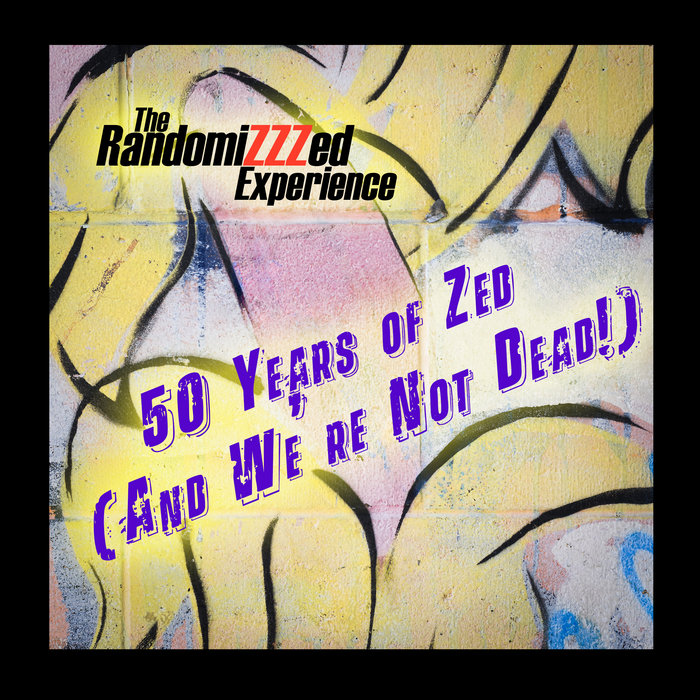 50 Years of Zed (and We’re Not Dead) | The RandomiZZZed Experience