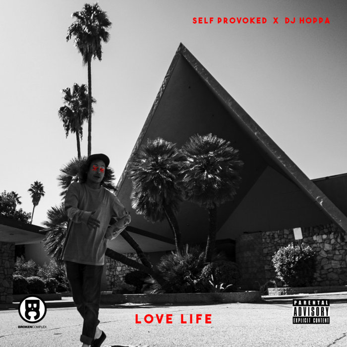 Love Life (feat. Self Provoked) | DJ Hoppa | Broken Complex