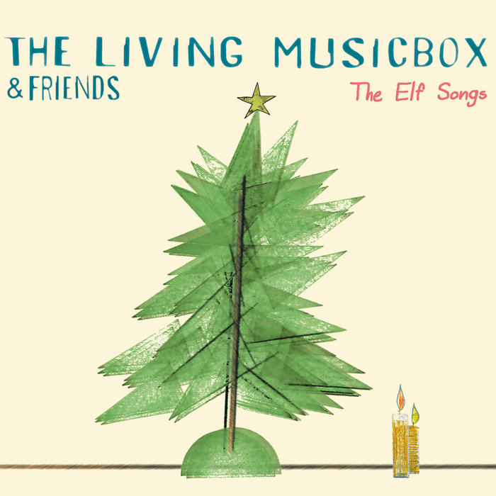 The Elf Songs | The Living Music Box & Friends | The Living Music Box