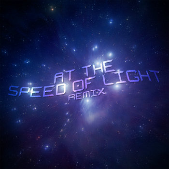 At the Speed of Light (AstroLazuli Remix) | Dimrain47 | AstroLazuli