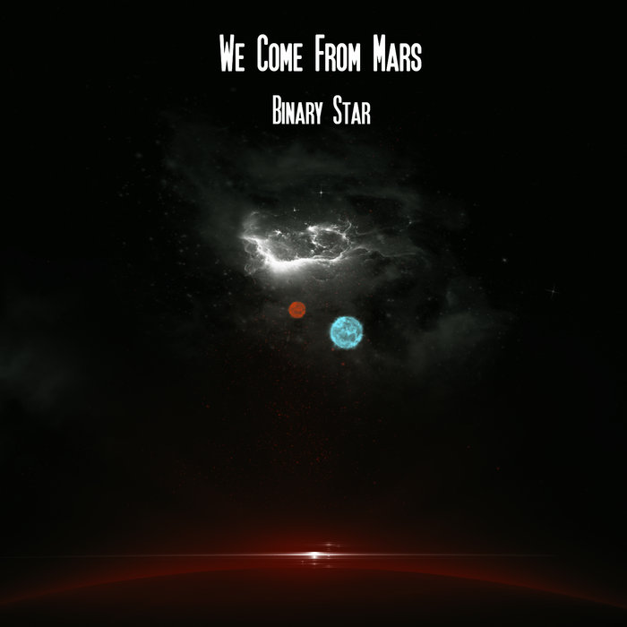 Binary Star | We Come From Mars