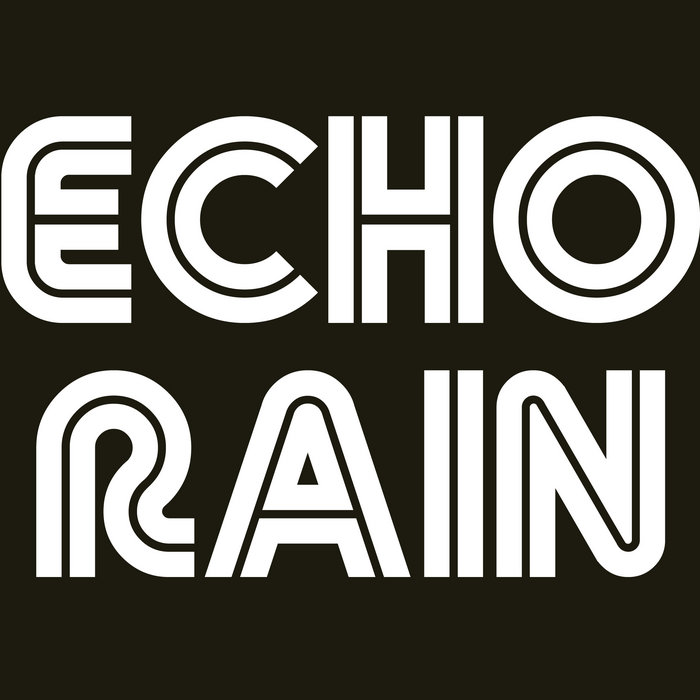 Echo Rain | Echo Rain