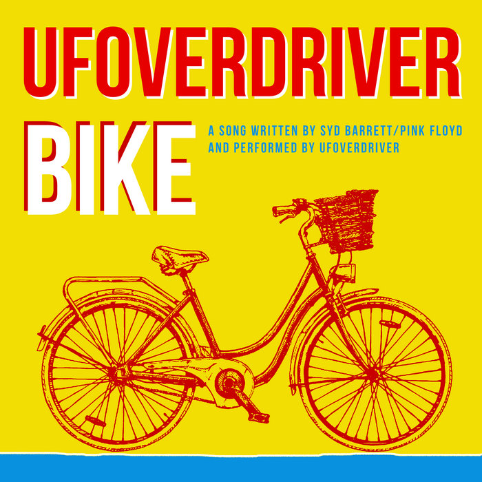Bike (Pink Floyd Cover) | UFOverdriver