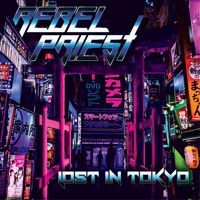Lost In Tokyo (EP) | Rebel Priest