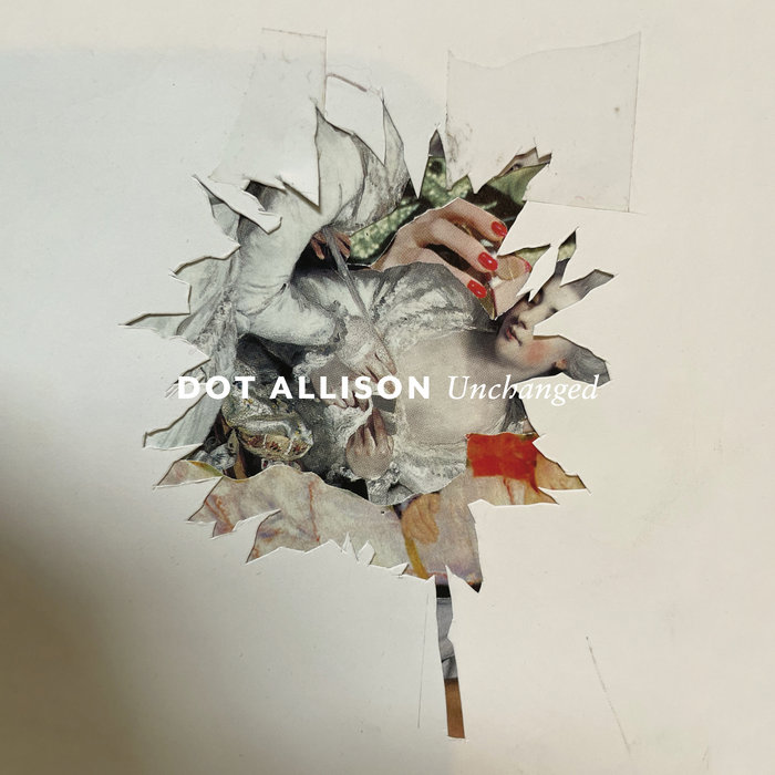Unchanged (Edit) | Dot Allison