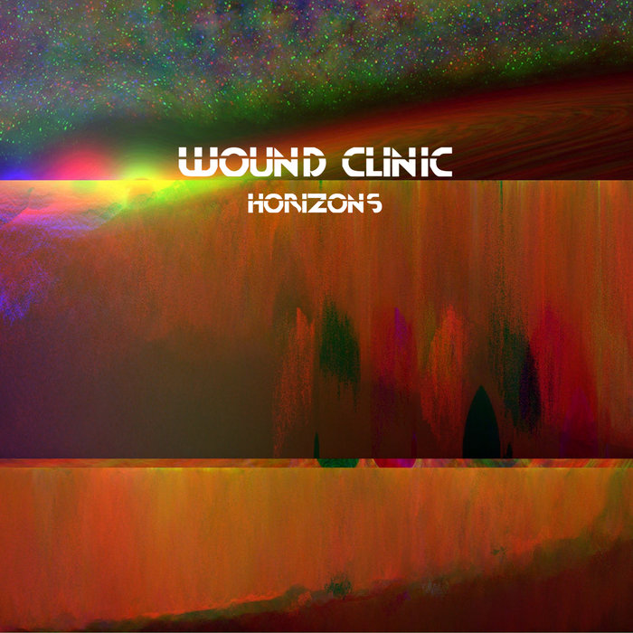 Horizons | Wound Clinic | Chop Records