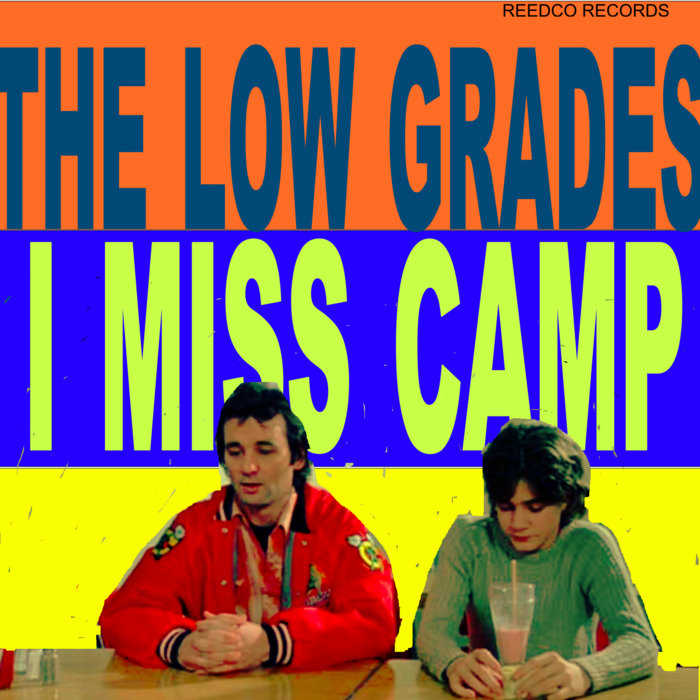 I Miss Camp | The Low Grades | Reedco. Records
