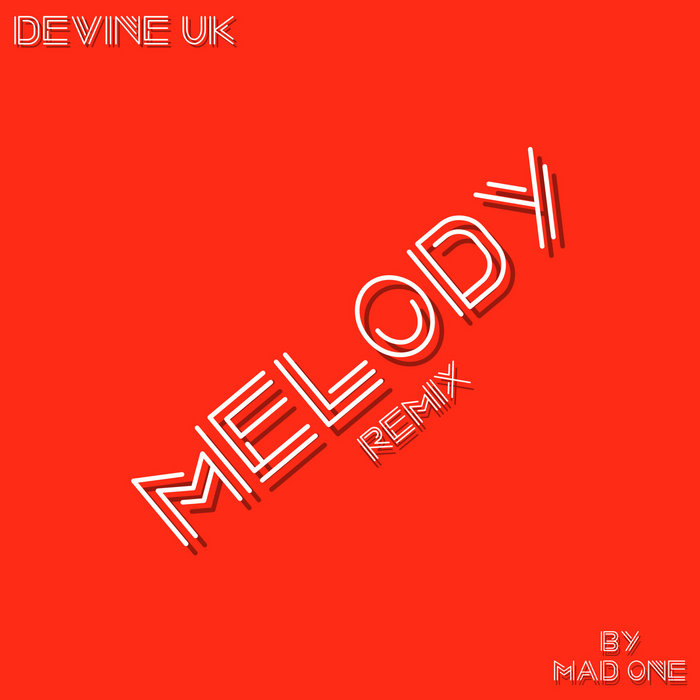 Melody Remix | Mad One Dj | Devine Uk Label