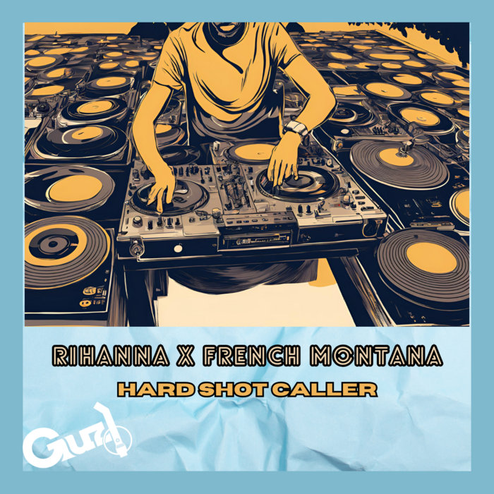Hard Shot Caller | DJ Guzl x Rihanna x French Montana | DJ GUZL