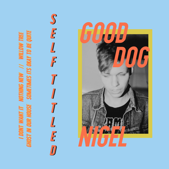 Self Titled | Good Dog Nigel