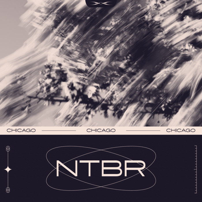 NTBR - Chicago | NTBR // Arona Records