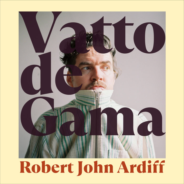 Vatto De Gama | Robert John Ardiff