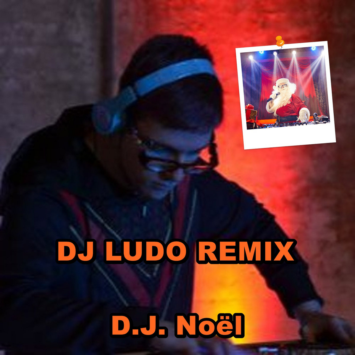 DJ LUDO REMIX D.J. Noël | DJLUDOREMIX