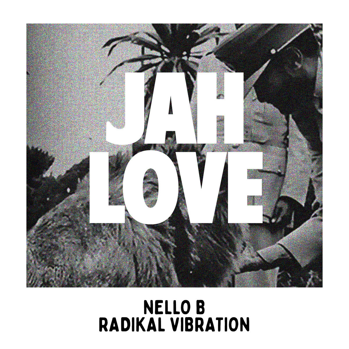 Jah Love | Nello B, Radikal Vibration | Evidence Music