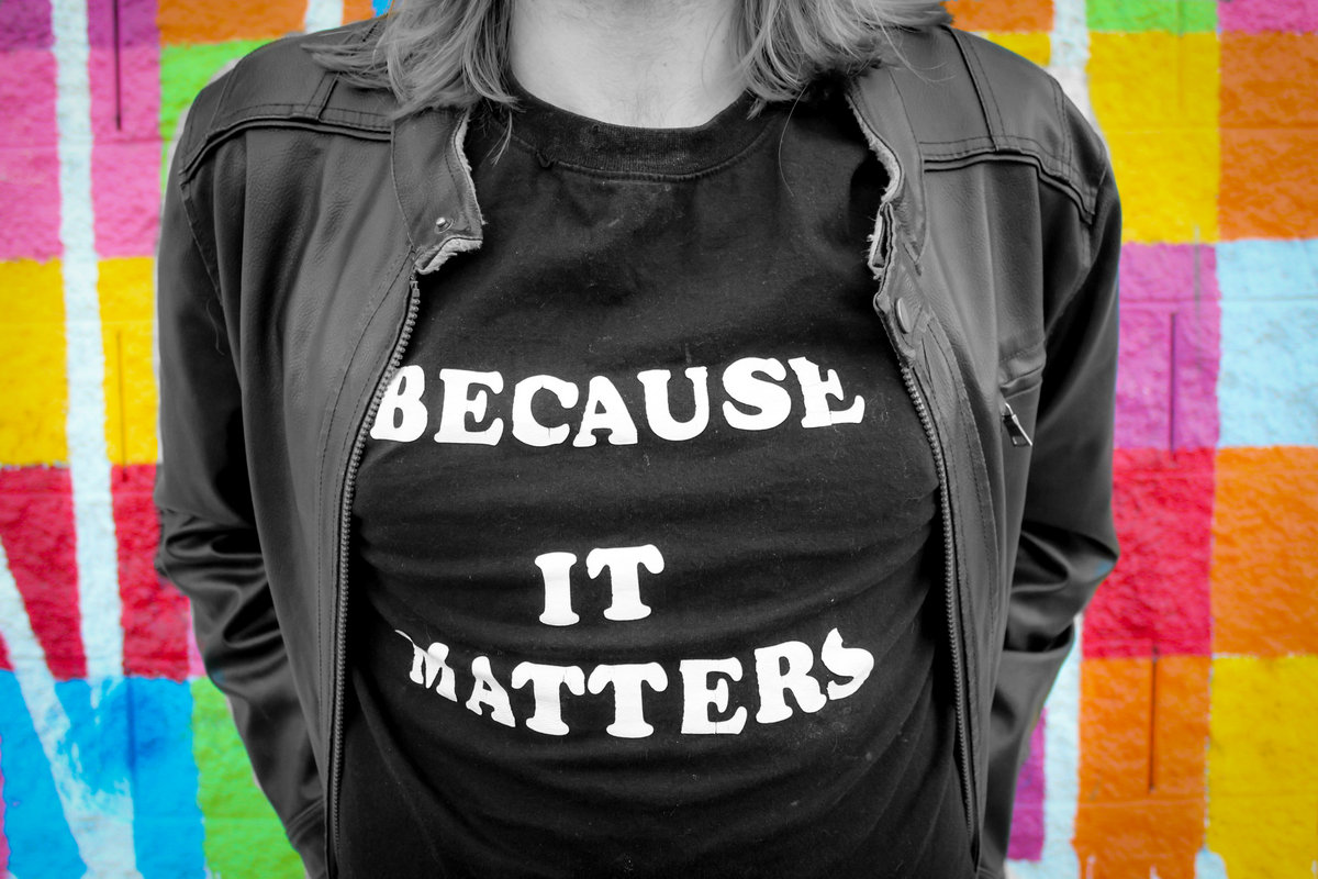 Because It Matters | What It Is