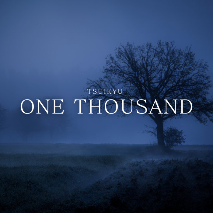 One Thousand (Single) | Tsuikyu